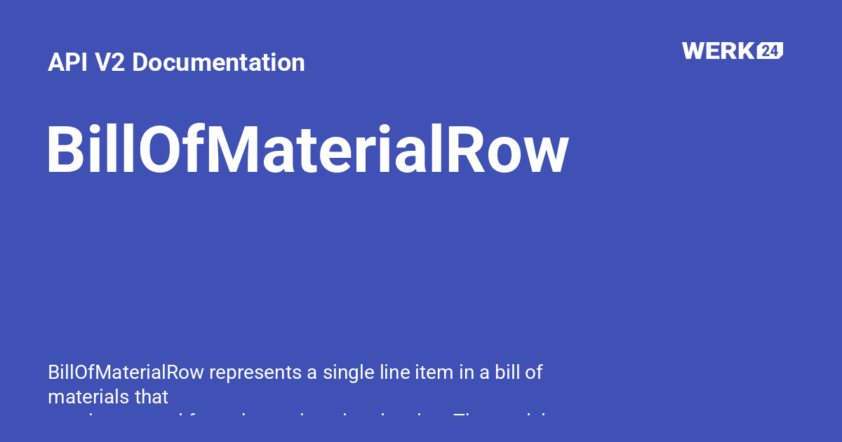 BillOfMaterialRow - API V2 Documentation