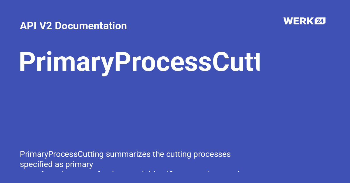 PrimaryProcessCutting - API V2 Documentation