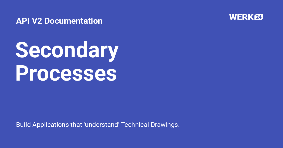 Secondary Processes - API V2 Documentation